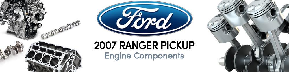 2007 Ford Ranger Engine Components - PartsAvatar