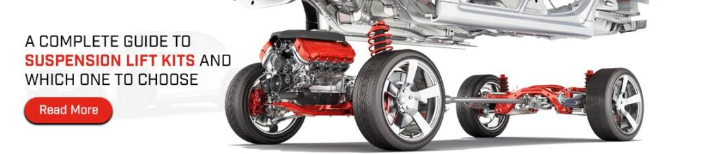 A Complete Guide To Suspension Lift Kits And Which One To Choose ...